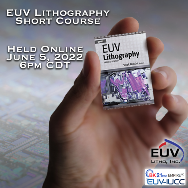 June 2022 EUV Lithography Short Course - EUV Litho, Inc.